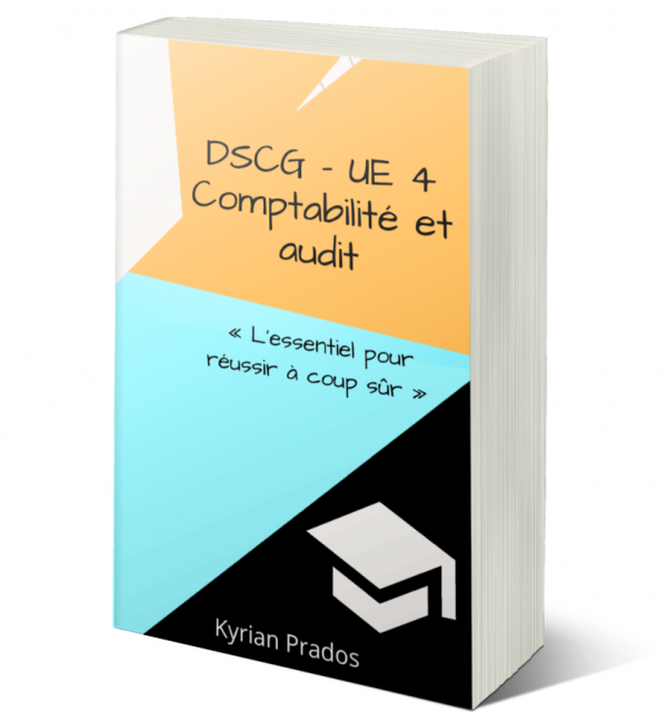 DSCG - UE 4 - Comptabilité et audit - Réussir le DSCG